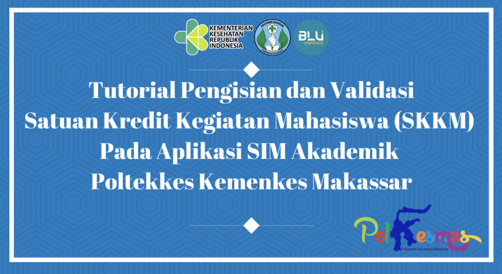 Tutorial Pengisian Dan Validasi SKKM Mahasiswa Poltekkes Kemenkes ...